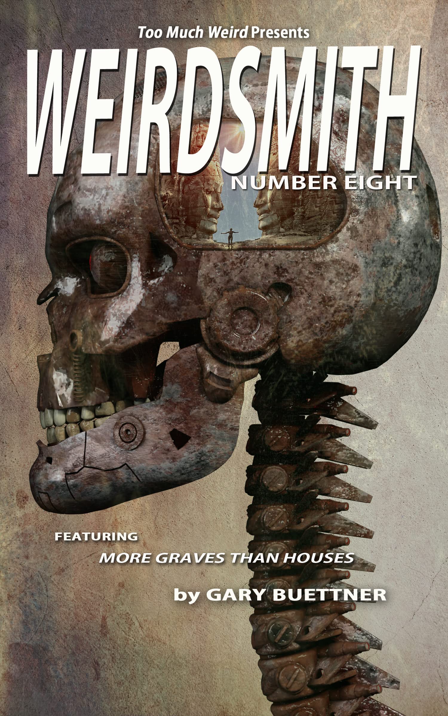 Weirdsmith Magazine: Number Eight by Gary Buettner | Goodreads