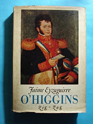 O'Higgins by Jaime Eyzaguirre | Goodreads
