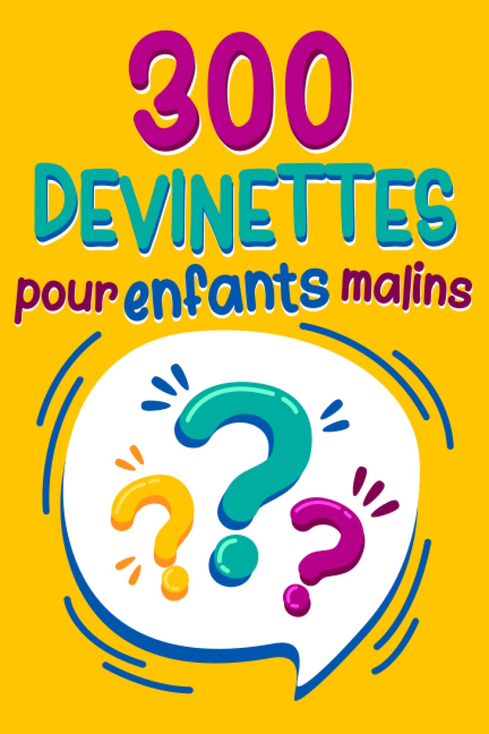 300 Devinettes pour enfants malins: Enigmes - Charades et Devinettes ...