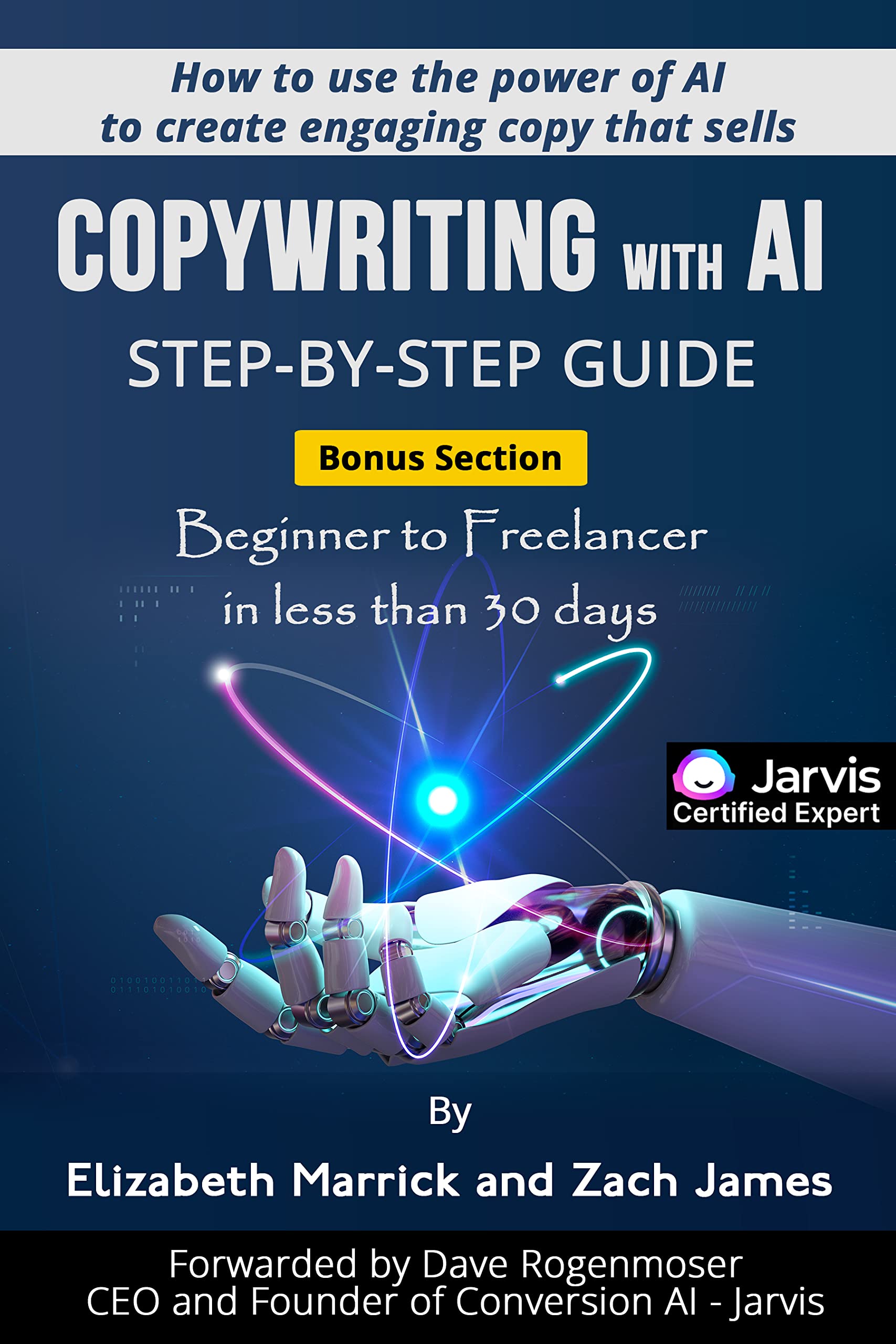Copywriting with AI Step-By-Step Guide: How to use the power of AI to ...