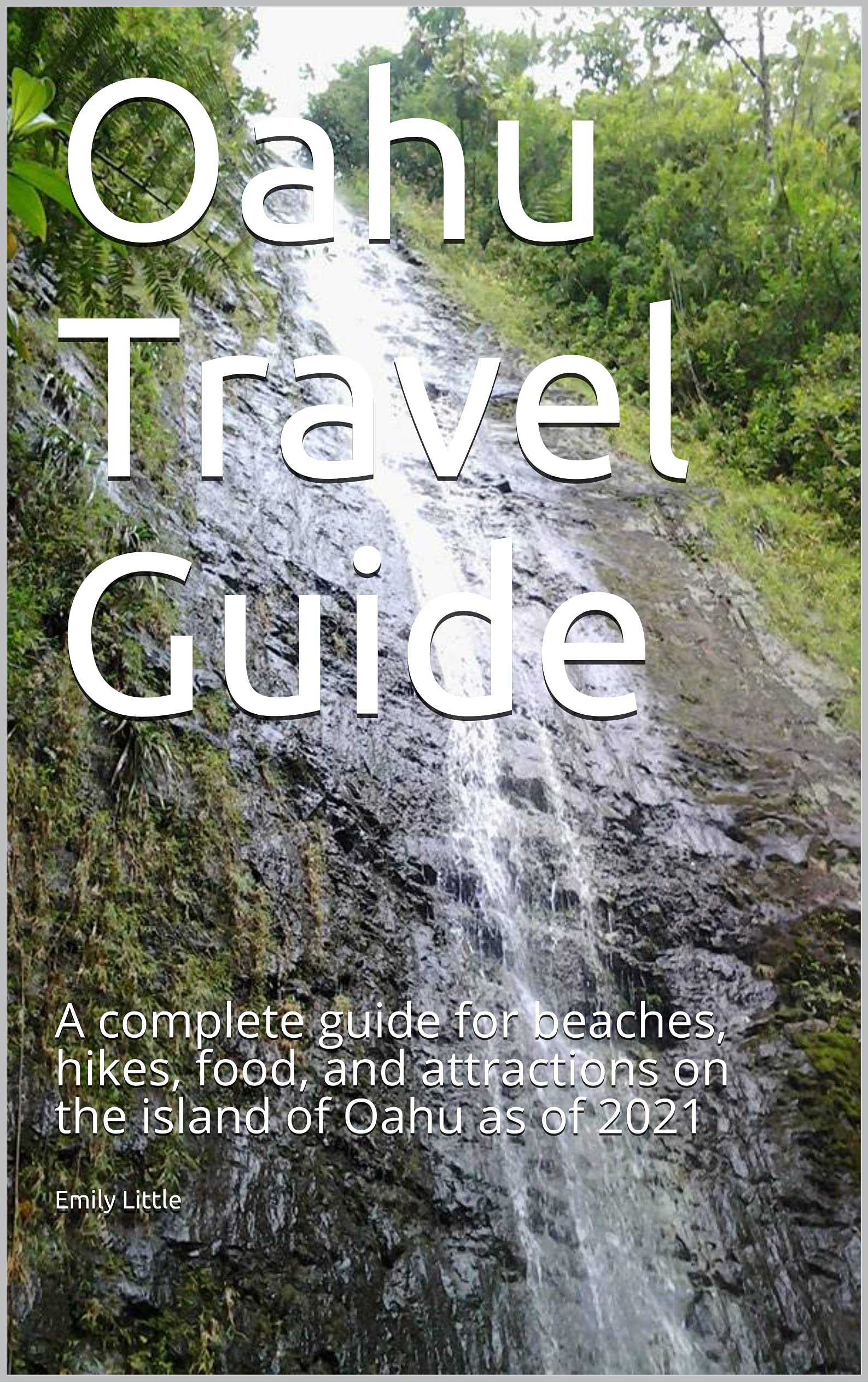 Oahu Travel Guide: A complete guide for beaches, hikes, food, and ...