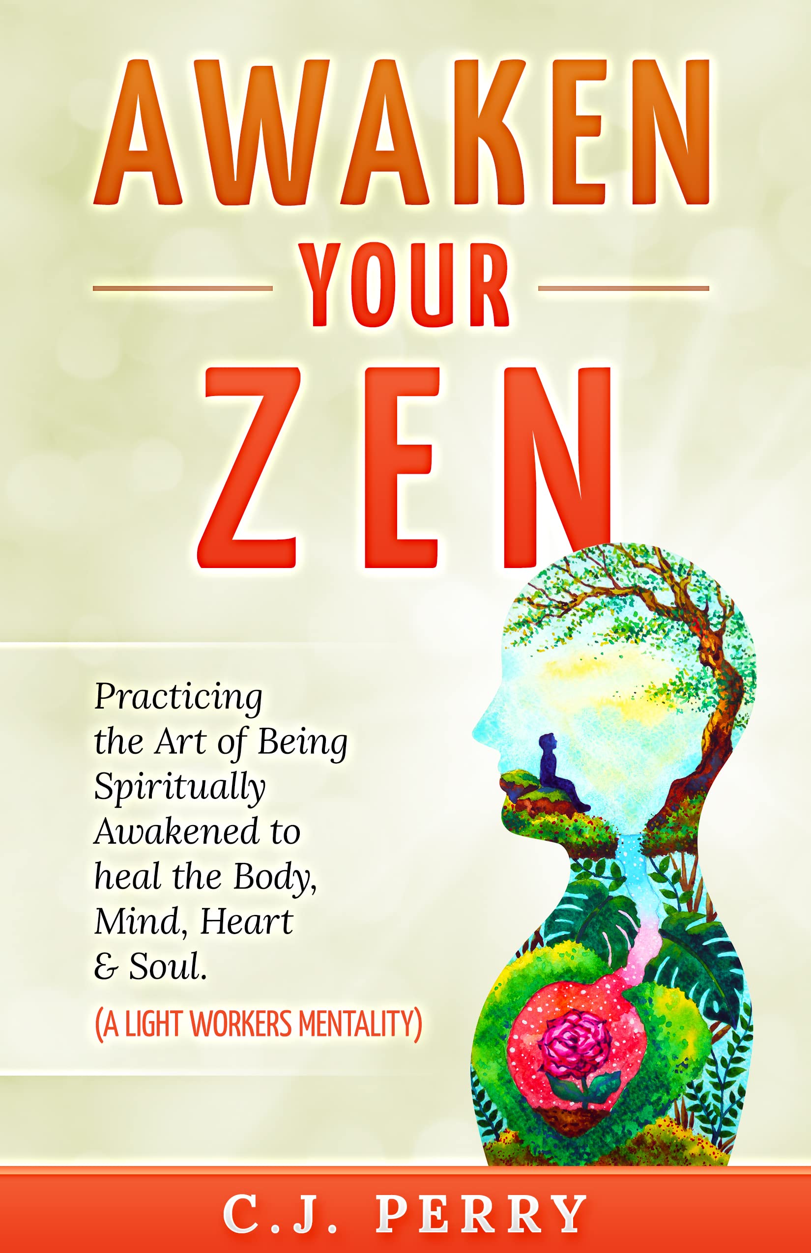 Awaken Your Zen: Practicing the Art of Being Spiritually Awakened to ...