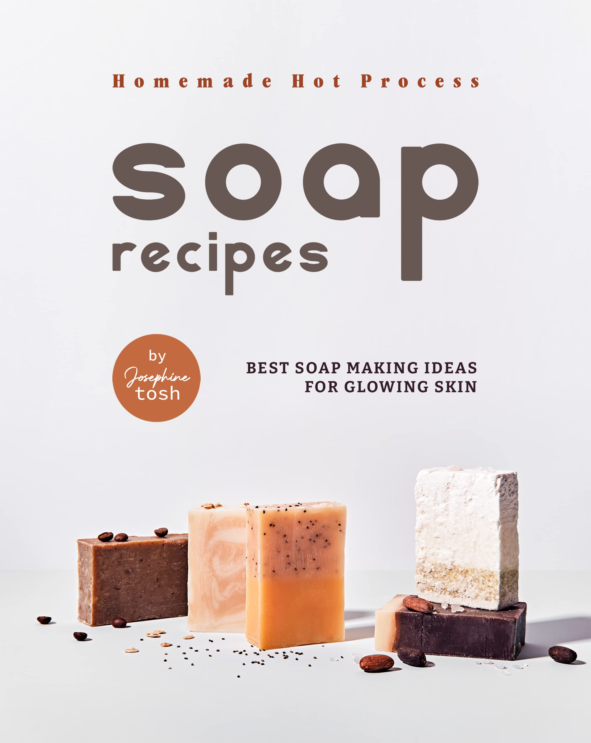 Homemade Hot Process Soap Recipes: Best Soap Making Ideas for Glowing ...