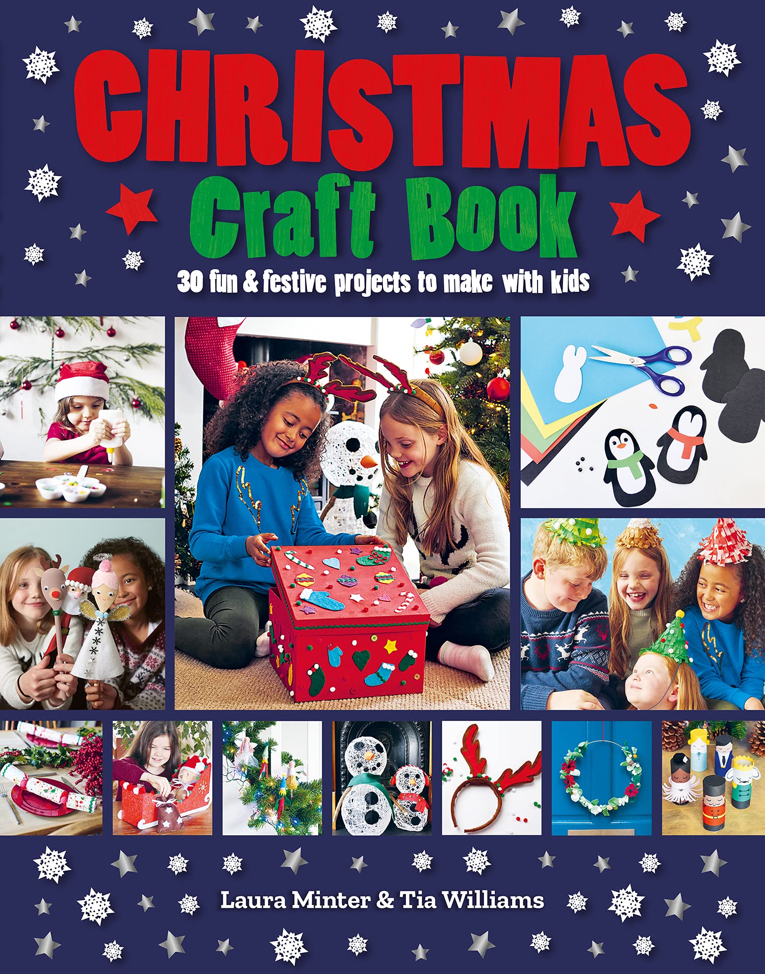 Christmas Craft Book: 30 Fun & Festive Projects to Make with Kids by ...