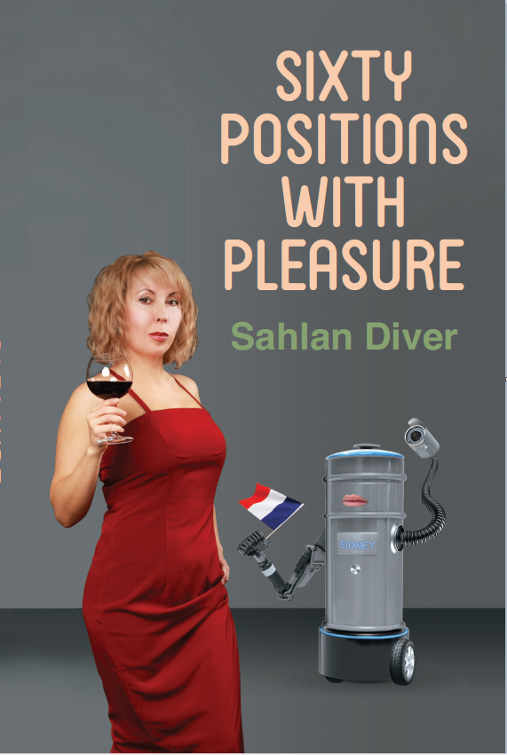 Sixty Positions with Pleasure by Sahlan Diver | Goodreads