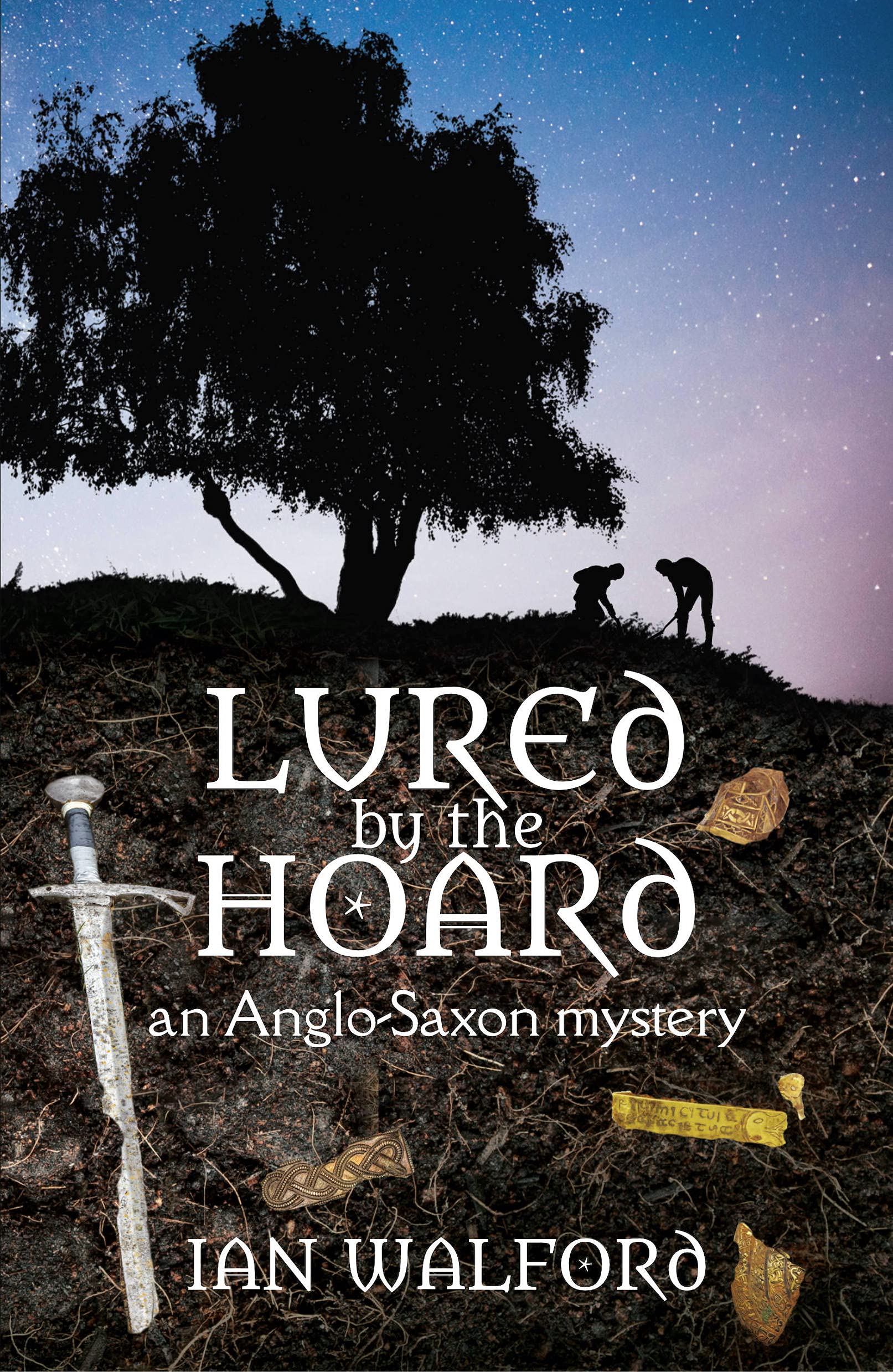 Lured by the Hoard: An Anglo-Saxon mystery by Ian Walford | Goodreads