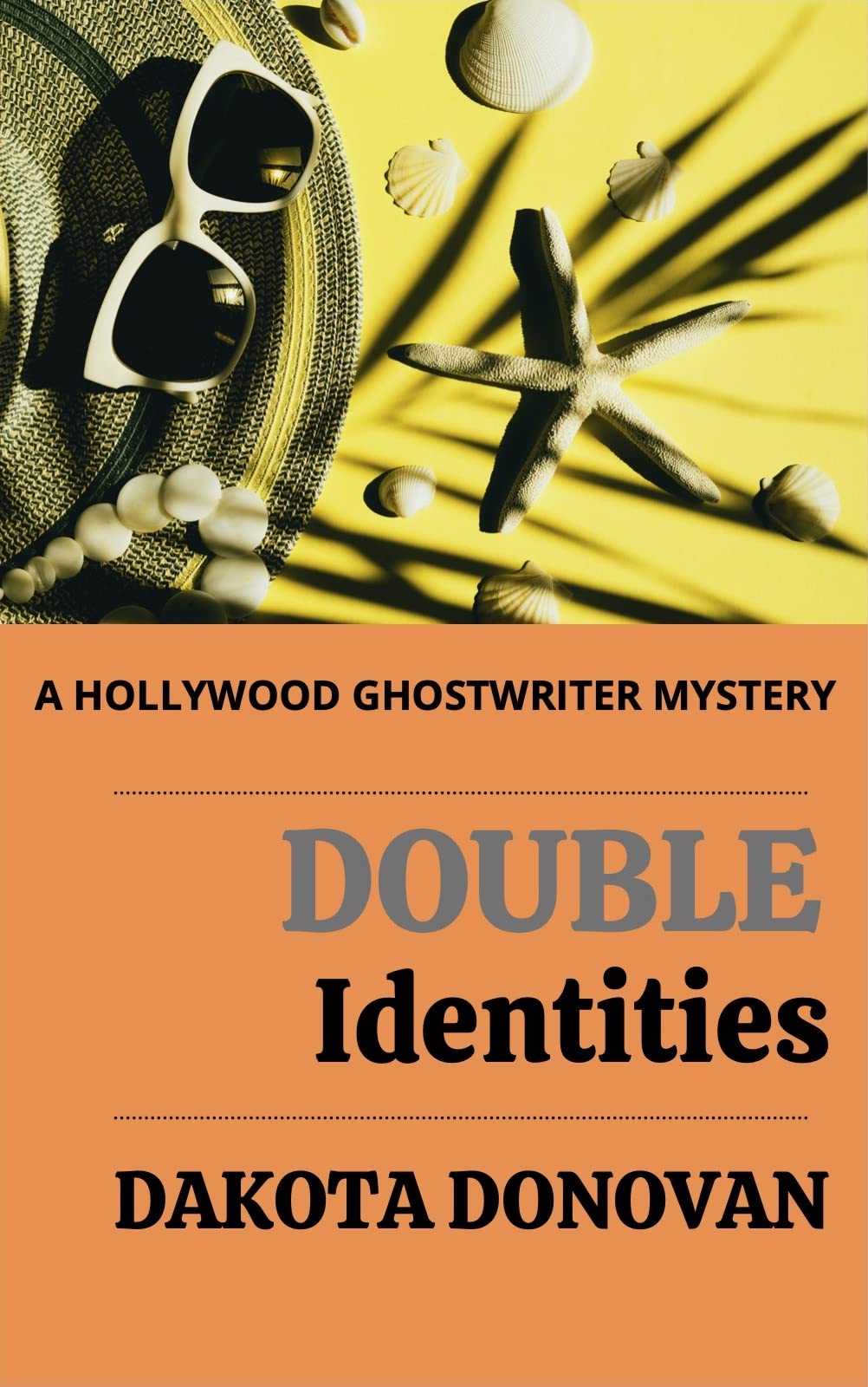 Double Identities: A Hollywood Ghostwriter Mystery by Dakota Donovan ...