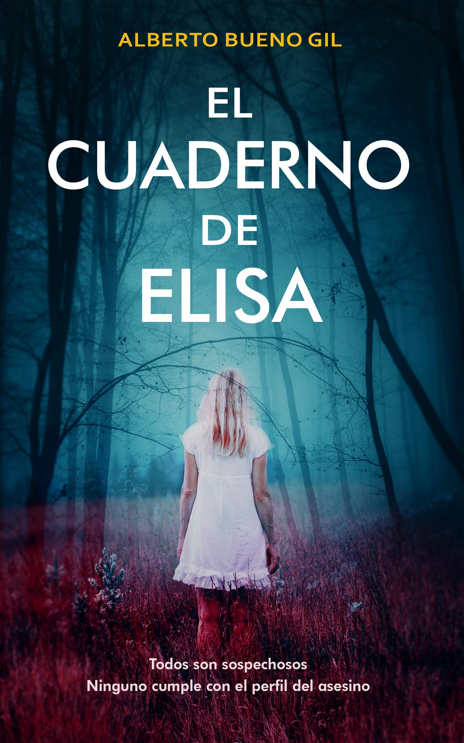 El cuaderno de Elisa (Spanish Edition) by Alberto Bueno Gil | Goodreads