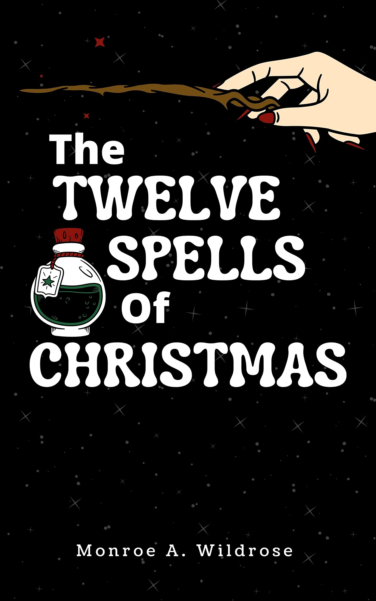 The Twelve Spells of Christmas: A Witchy Christmas Novelette by Monroe ...