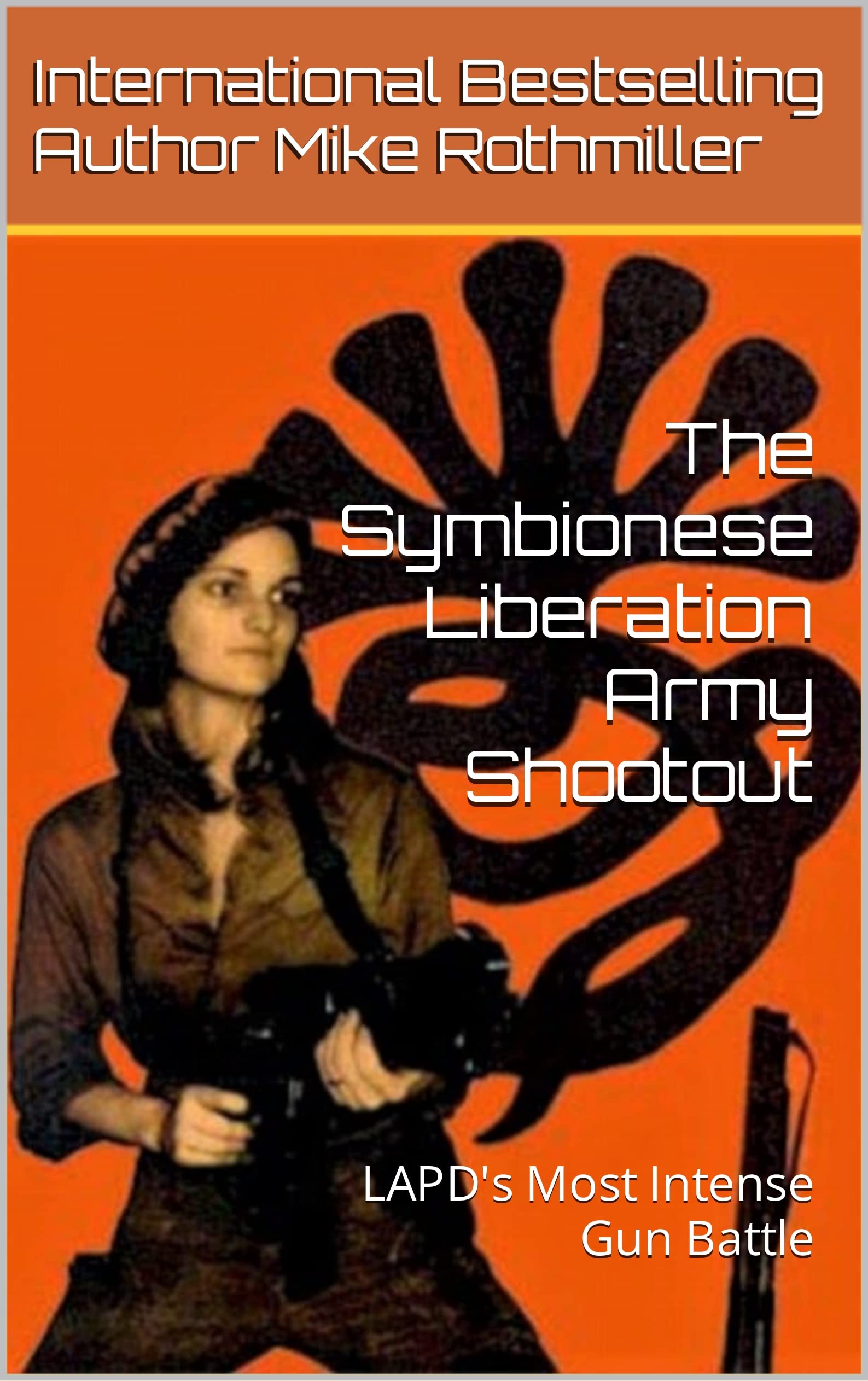 The Symbionese Liberation Army Shootout: LAPD's Most Intense Gun Battle ...