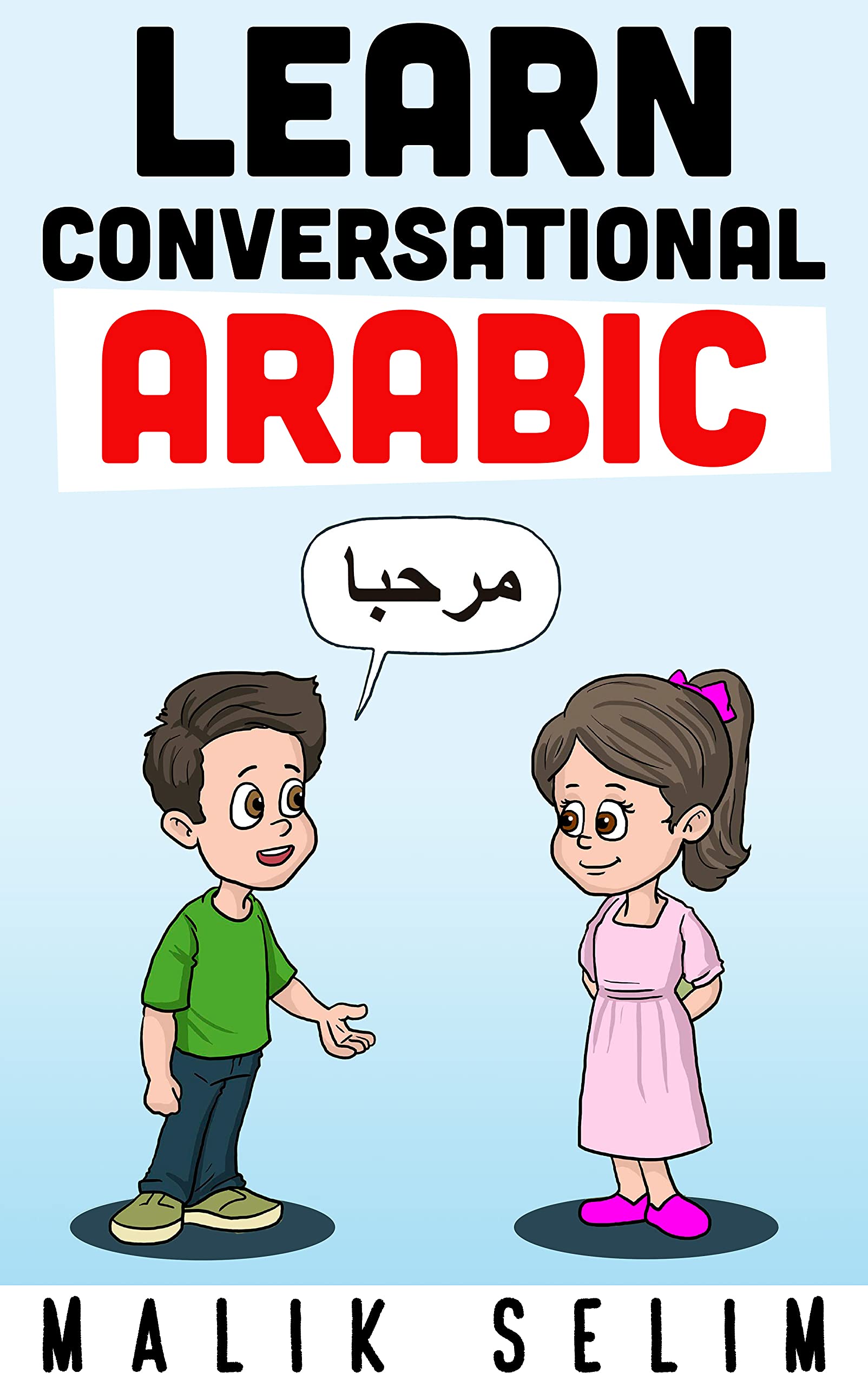 Learn Conversational Arabic: 50 Daily Arabic Conversations & Dialogues ...