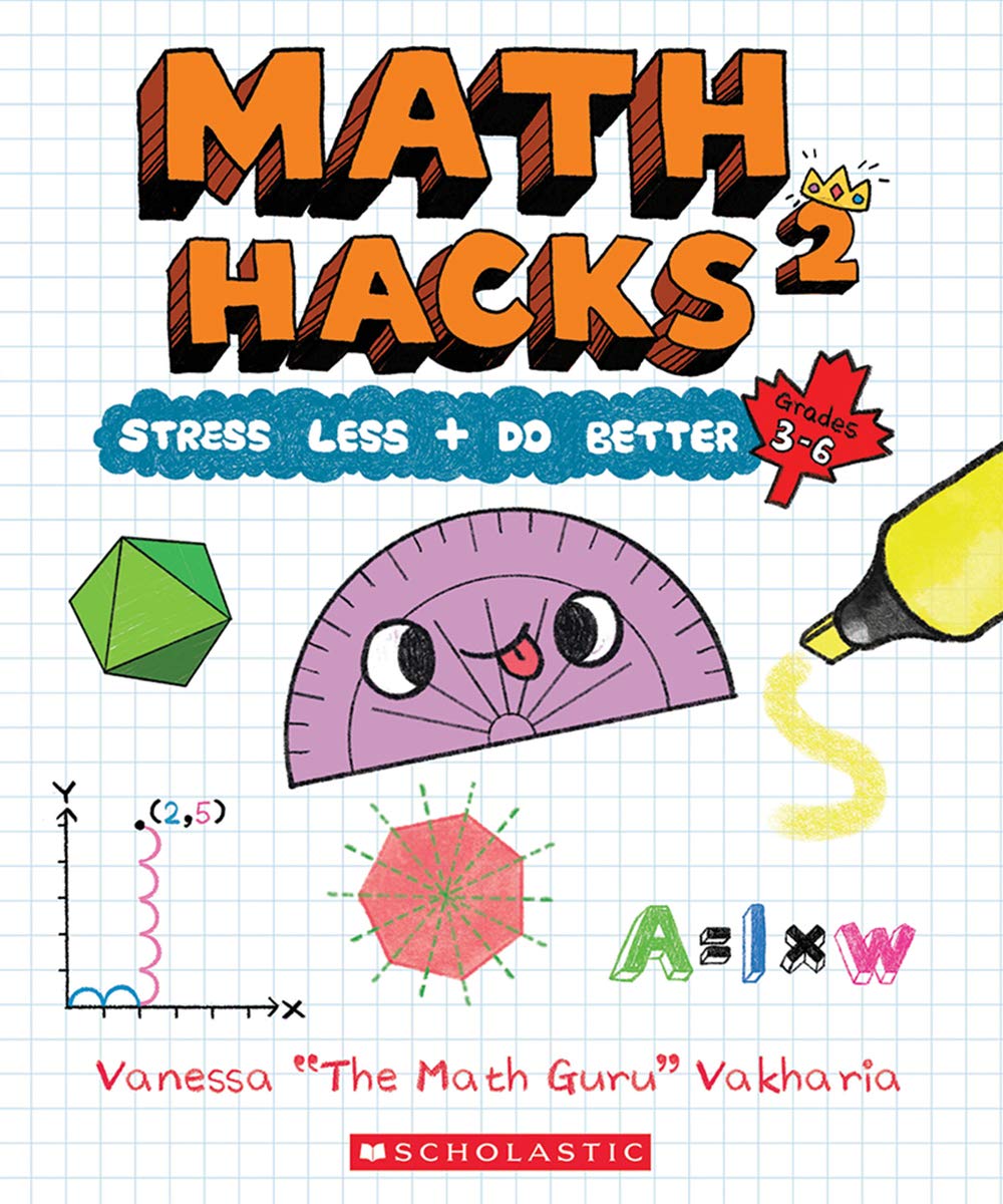 Math Hacks 2: Stress Less + Do Better by Vanessa Vakharia | Goodreads