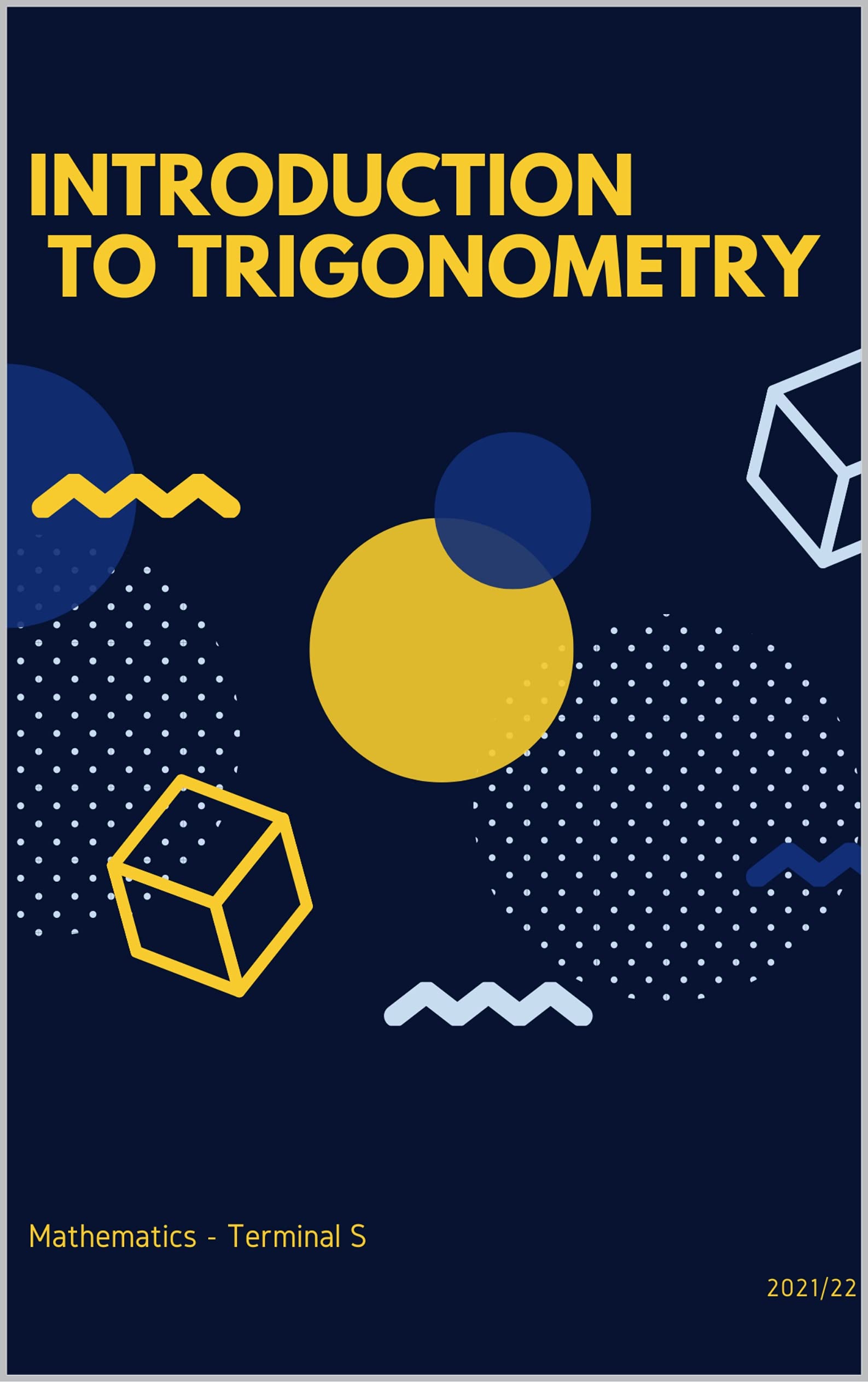 INTRODUCTION TO TRIGONOMETRY: Mathematics - Terminal S | Geometry and ...