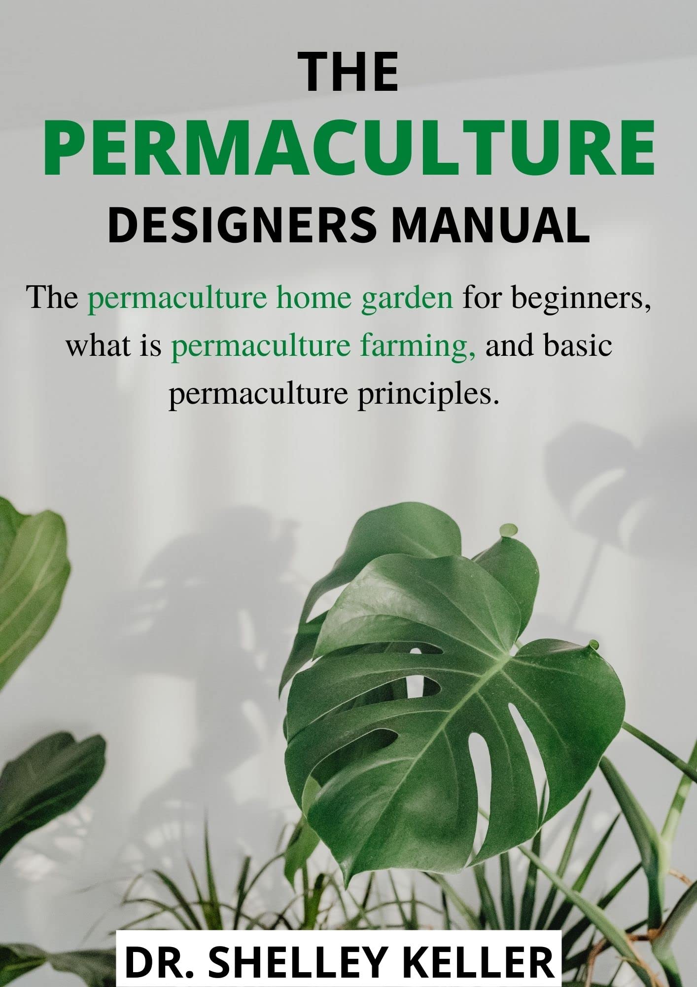 A PERMACULTURE DESIGNERS MANUAL: The permaculture home garden for ...