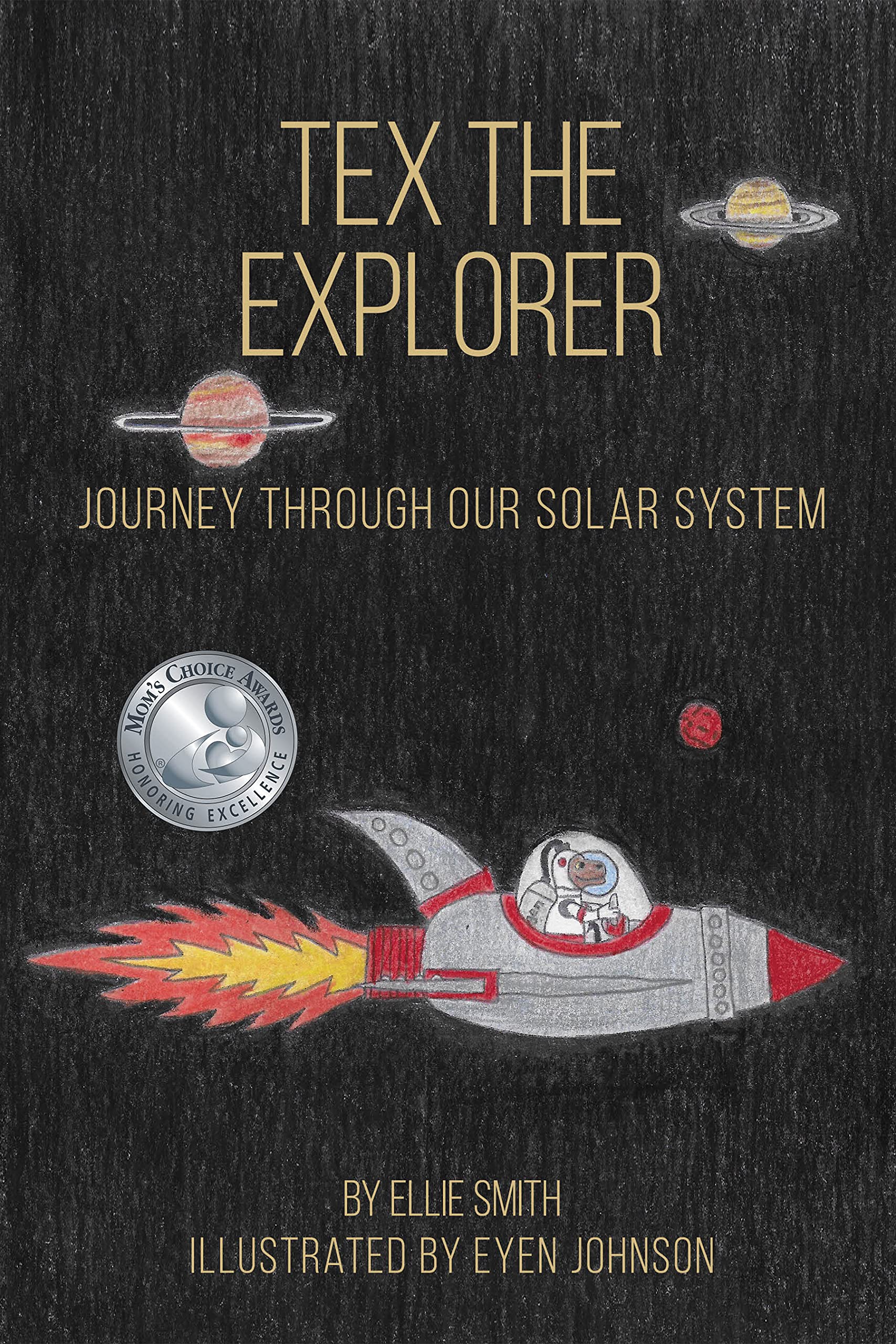 Tex the Explorer: Journey Through Our Solar System by Ellie Smith ...