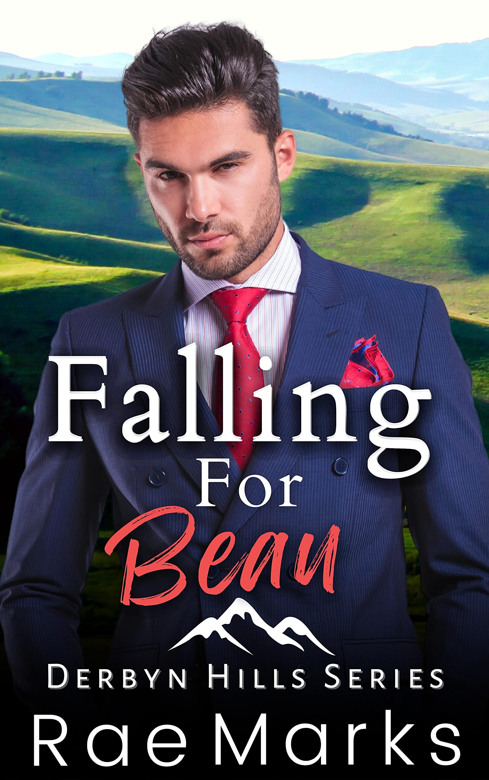 Falling For Beau (Derbyn Hills Book 1) by Rae Marks | Goodreads