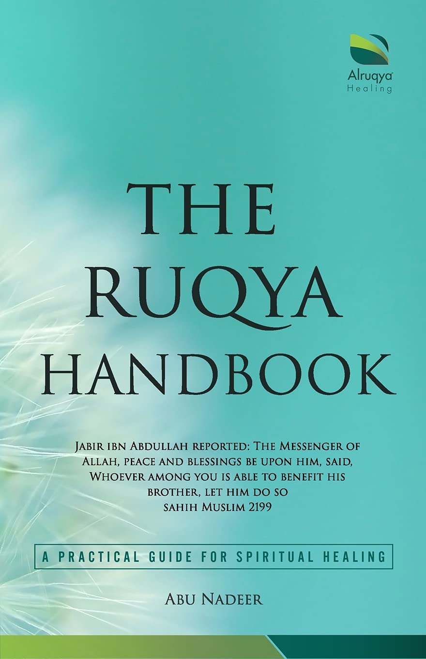 The Ruqya Handbook: A Practical Guide For Spiritual Healing by Raqi Abu ...