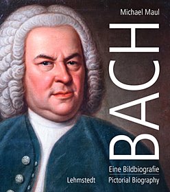 Bach: Eine Bildbiografie/A Pictorial Biography by Michael Maul | Goodreads