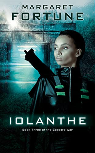 Iolanthe (Spectre War, #3) by Margaret Fortune | Goodreads