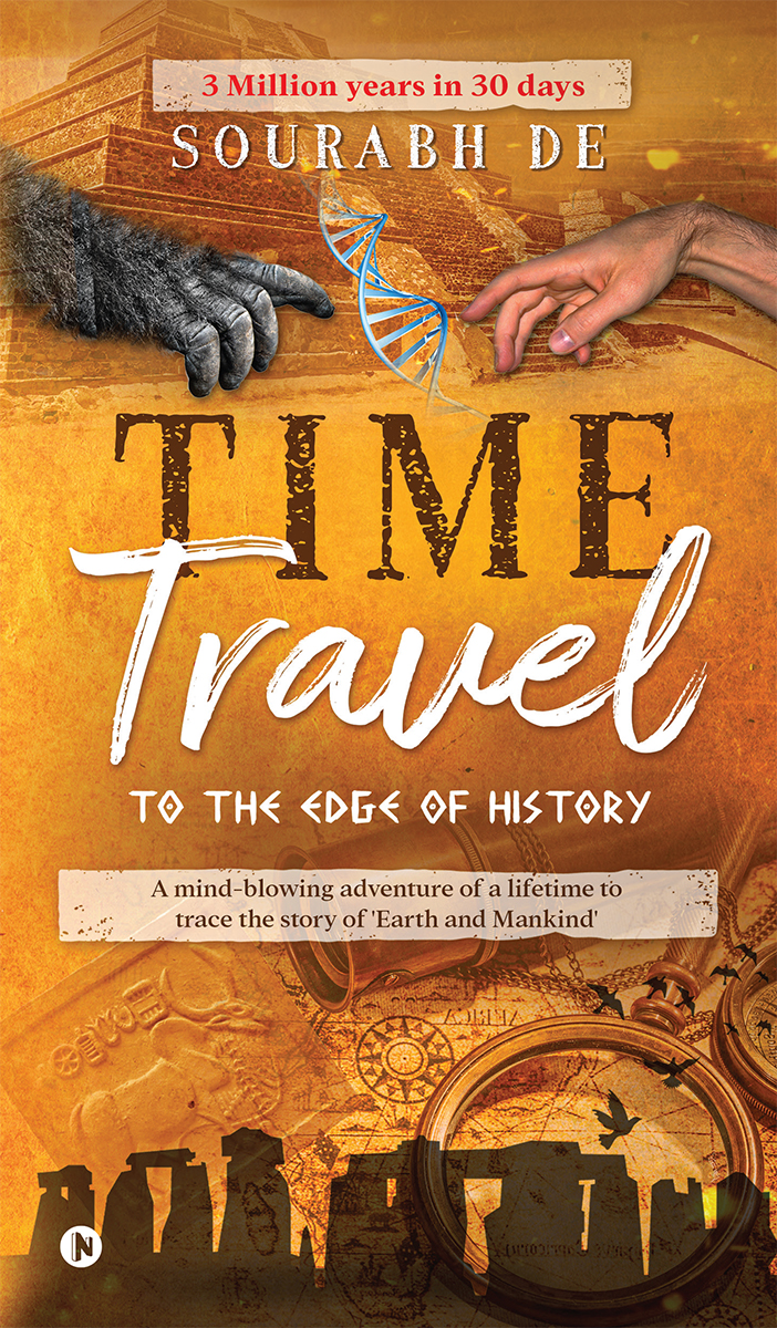 Time Travel: To the Edge of History by Sourabh De | Goodreads