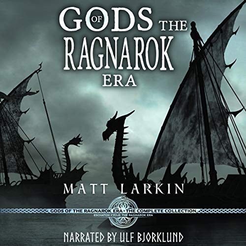 Gods of the Ragnarok Era Complete Collection: Eschaton Cycle by Matt ...