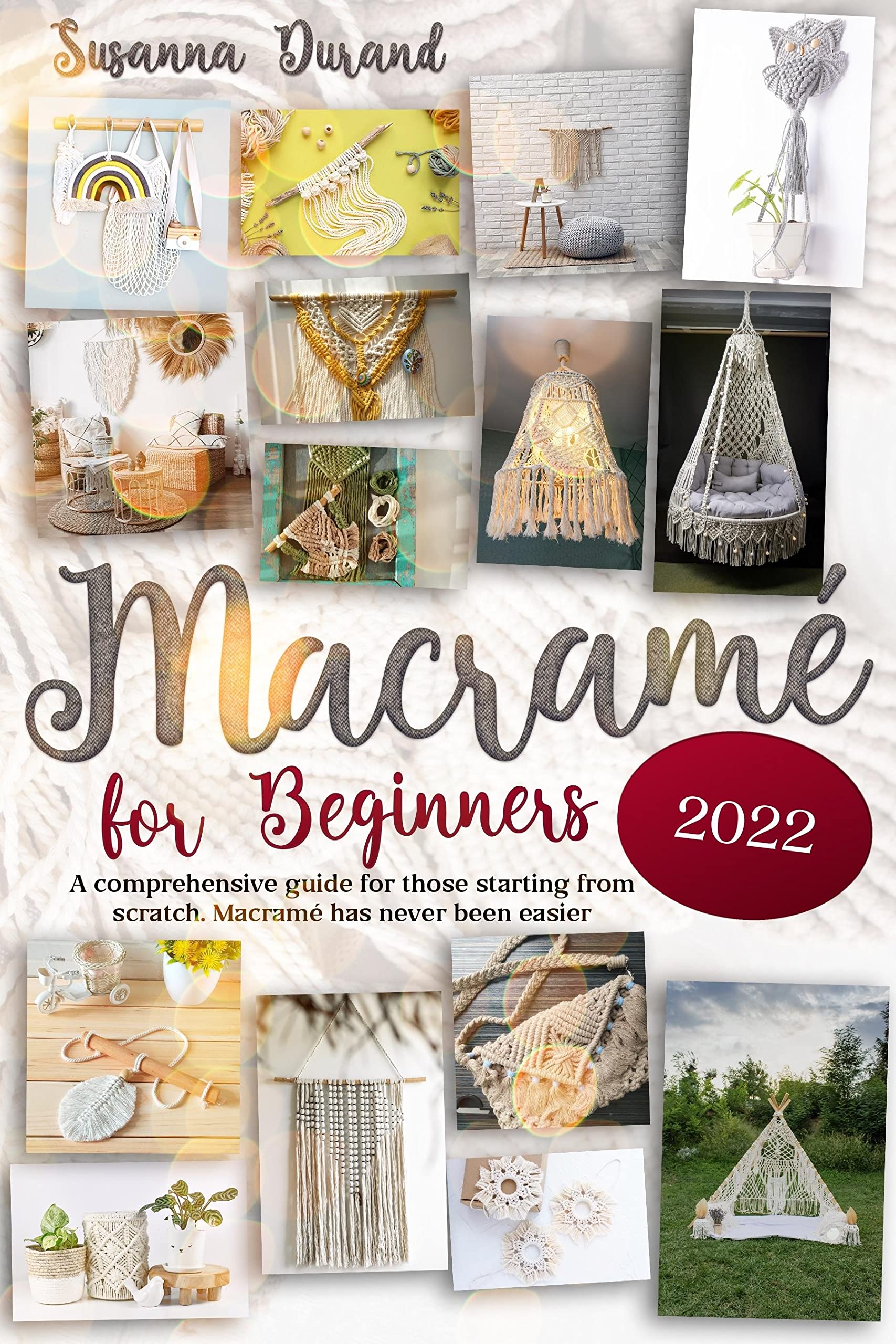 Macramé for Beginners: A comprehensive guide for those starting from ...