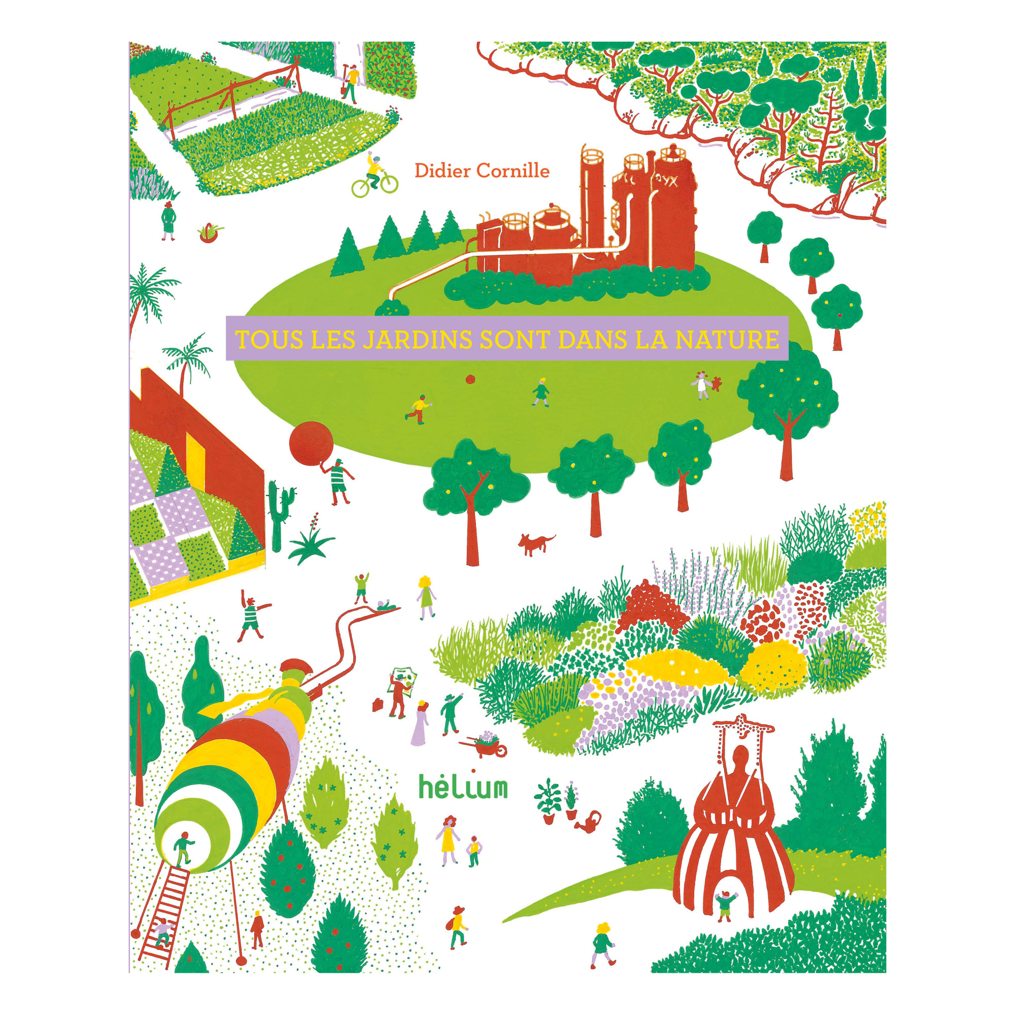 Tous les jardins sont dans la nature by Didier Cornille | Goodreads
