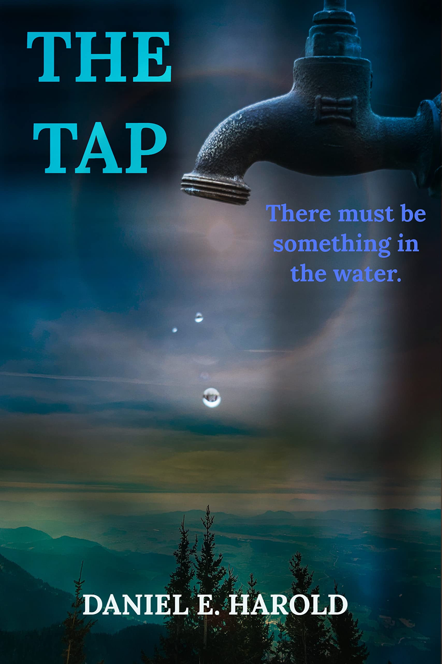 The Tap by Daniel E. Harold | Goodreads