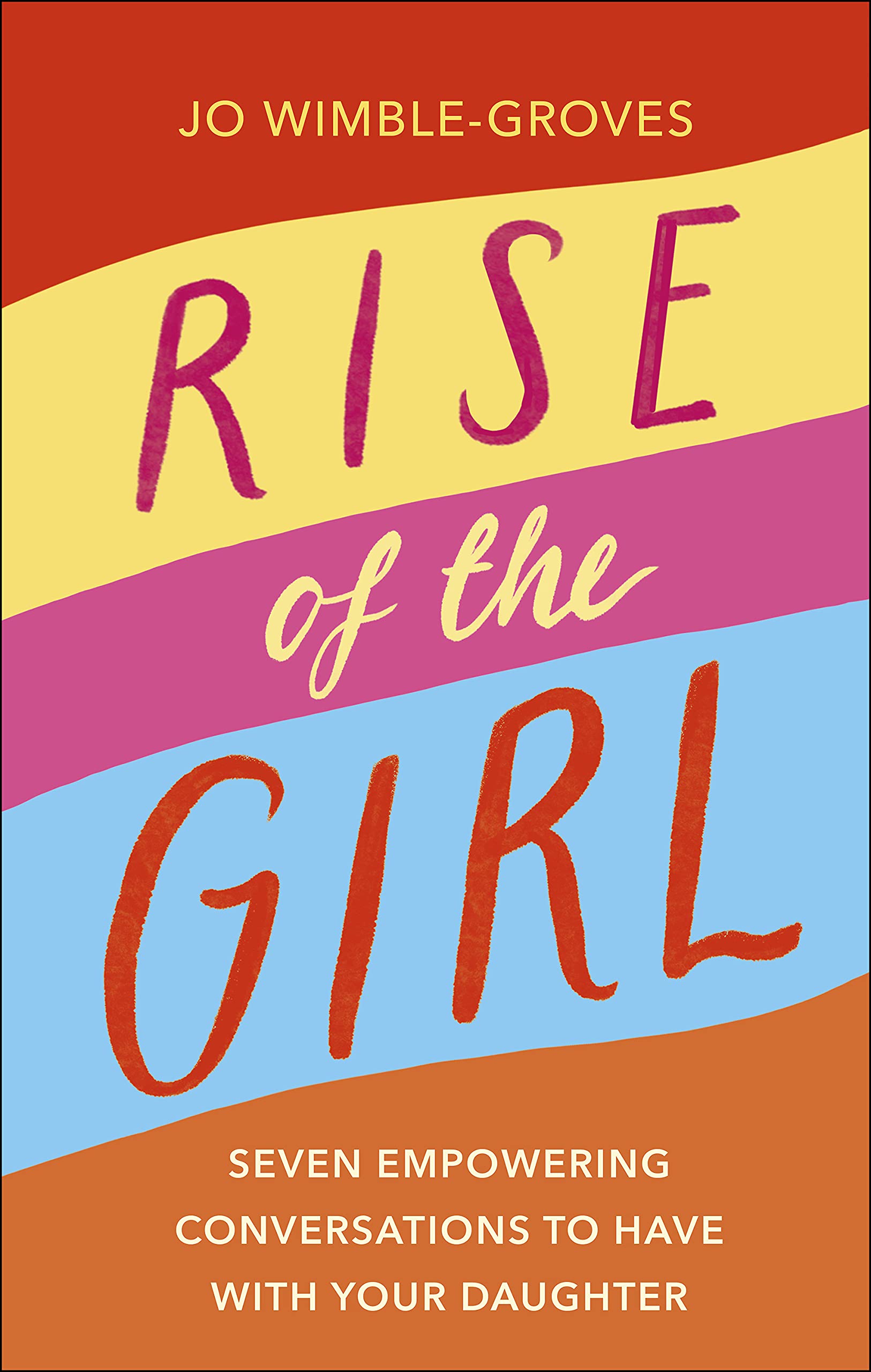 Rise of the Girl: Seven Empowering Conversations To Have With Your ...