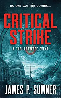 Critical Strike (Thrillerverse Events Book 1) by James P. Sumner ...
