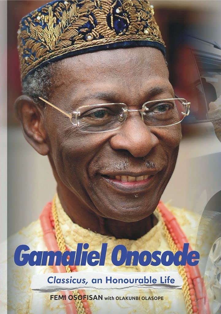 GAMALIEL ONOSODE : Classicus, an Honourable Life by Femi Osofisan ...