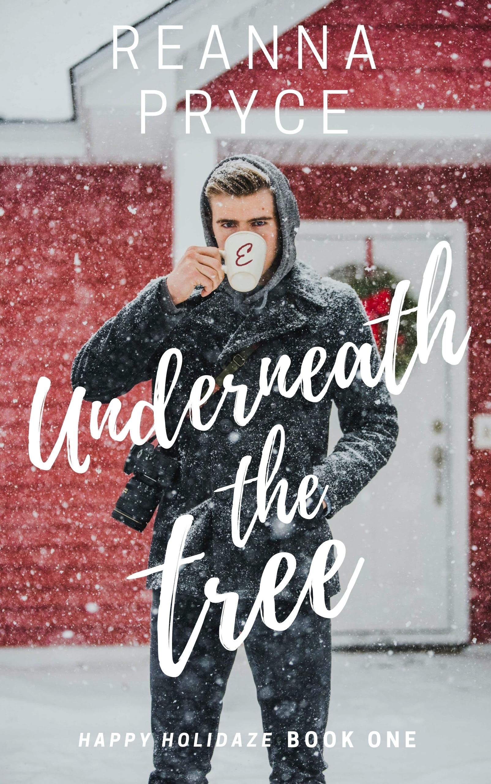 Underneath The Tree (Happy Holidaze #1) by Reanna Pryce | Goodreads