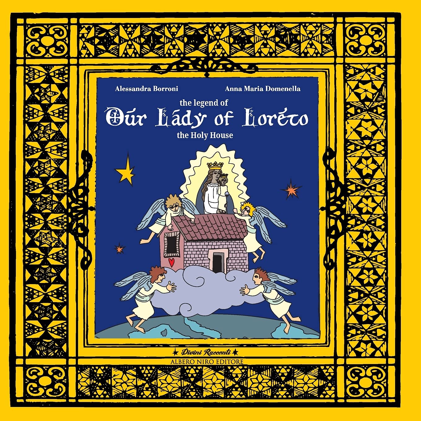 The legend of Our Lady of Loreto: the Holy House by Alessandra Borroni ...