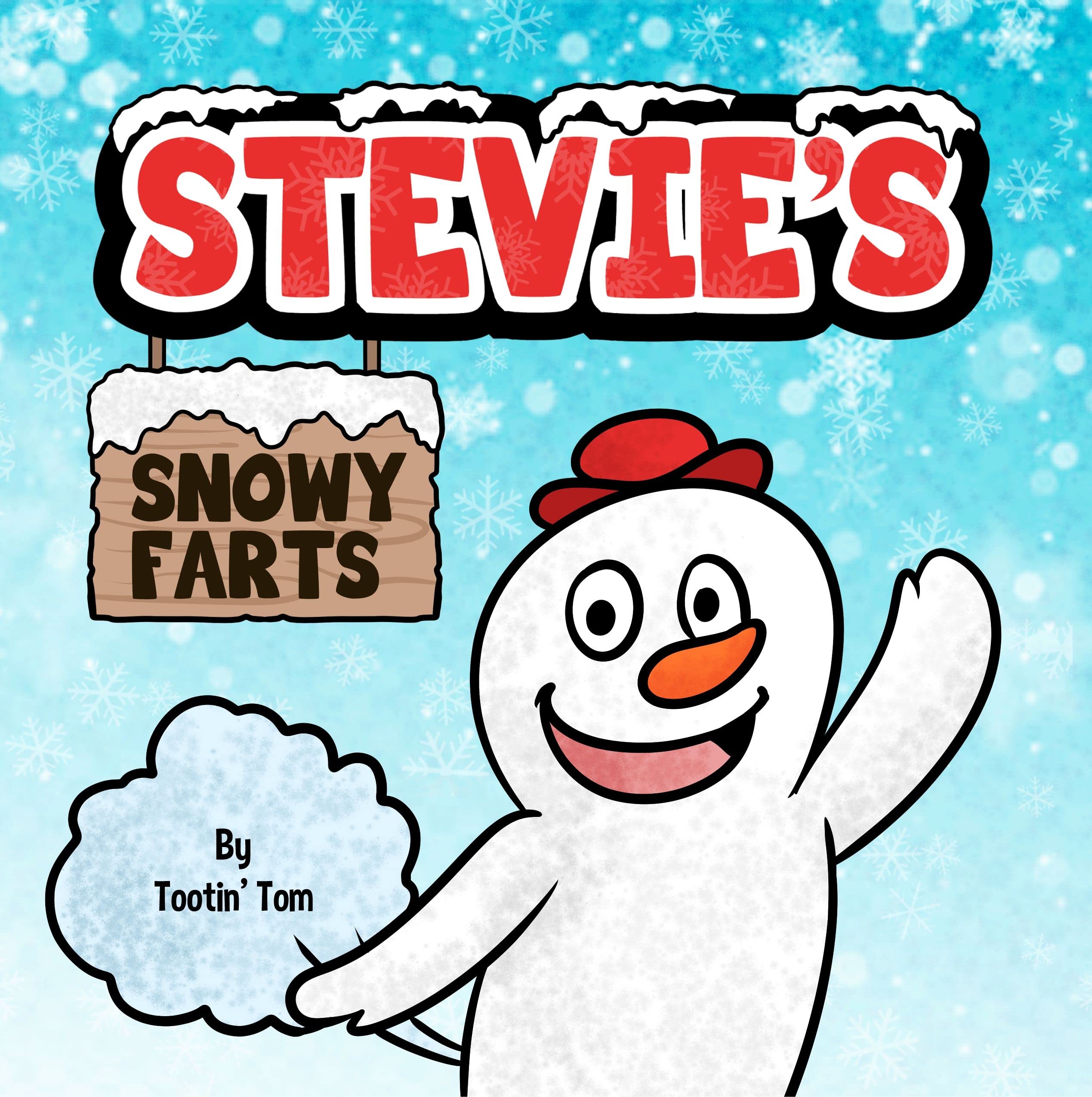 Stevie's Snowy Farts: A Funny Read Aloud Rhyming Christmas Picture Book ...