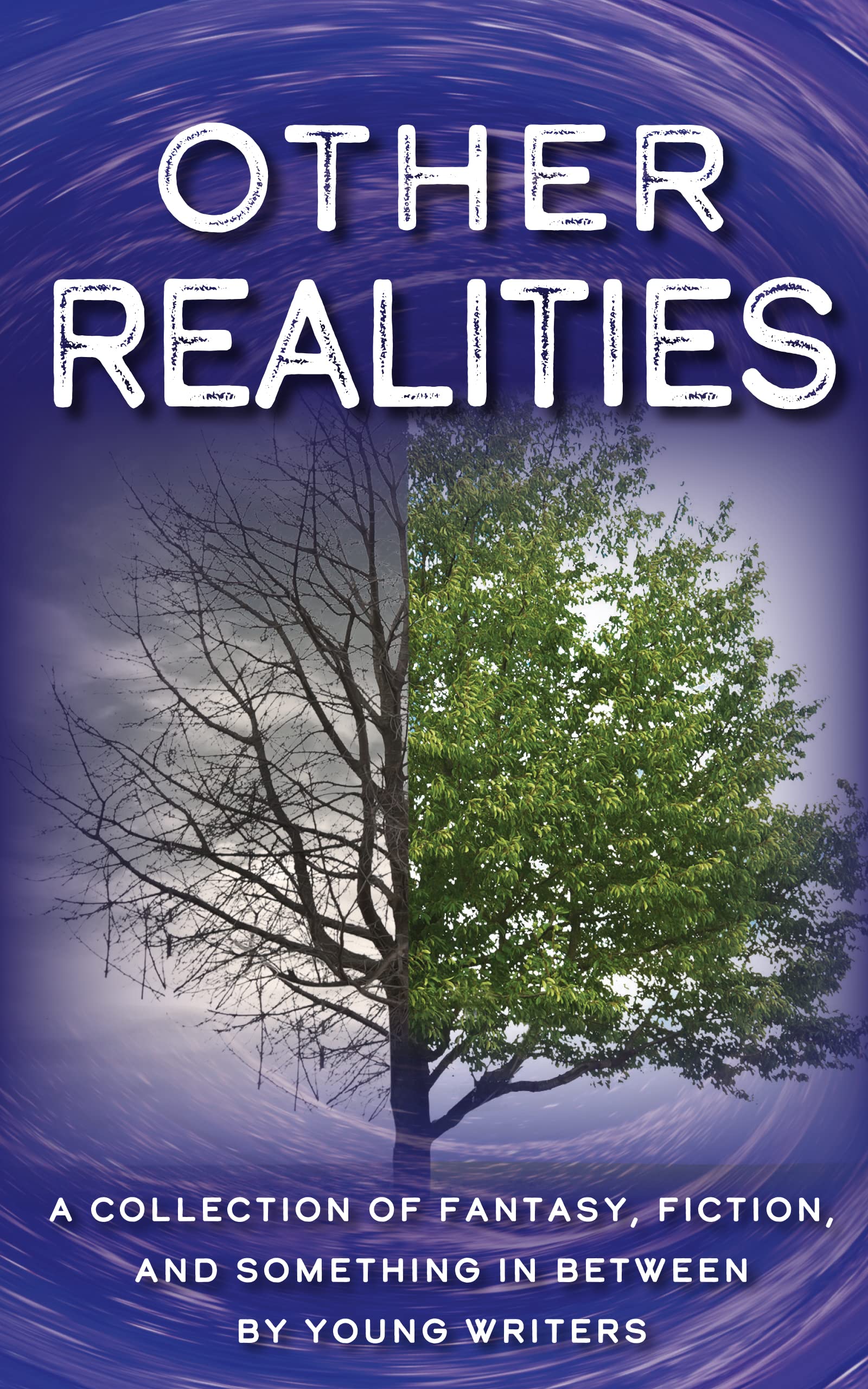 Other Realities: A Collection of Fantasy, Fiction, and Something in ...
