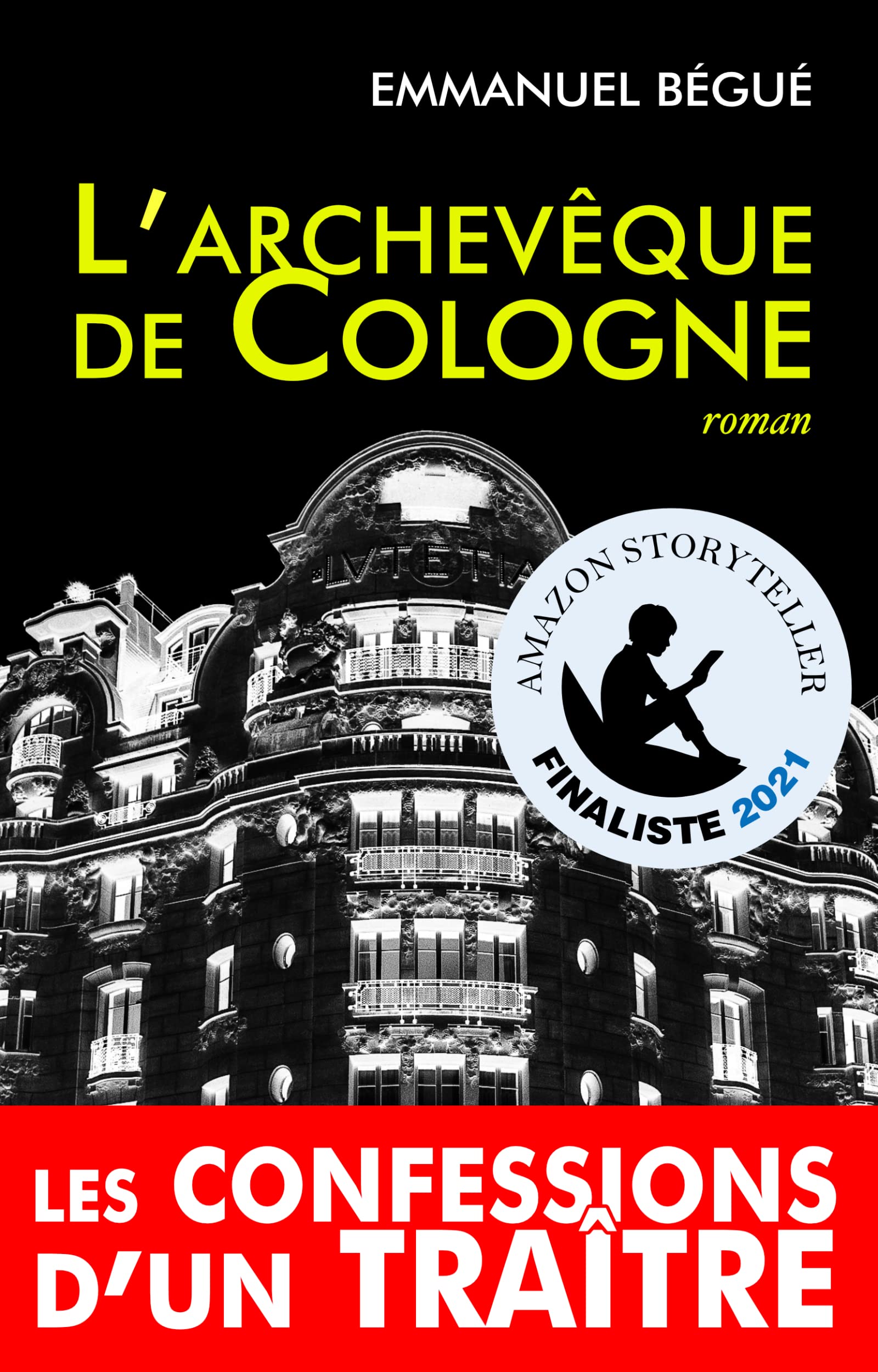L'archevêque de Cologne, ou les confessions d'un traître by Emmanuel ...