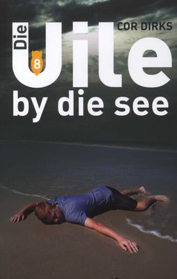 Die Uile by Die See (Die Uile Boek #8) by Cor Dirks | Goodreads