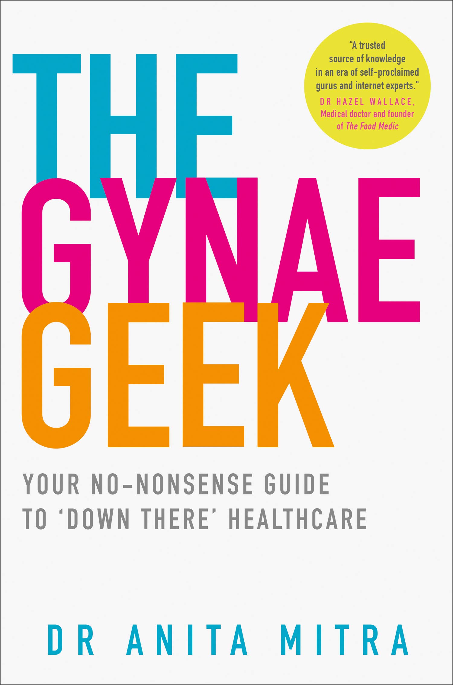 The Gynae Geek by Anita Mitra | Goodreads