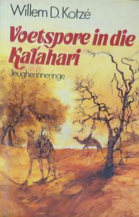Voetspore in die Kalahari: Jeugherinneringe by Willem D. Kotze | Goodreads