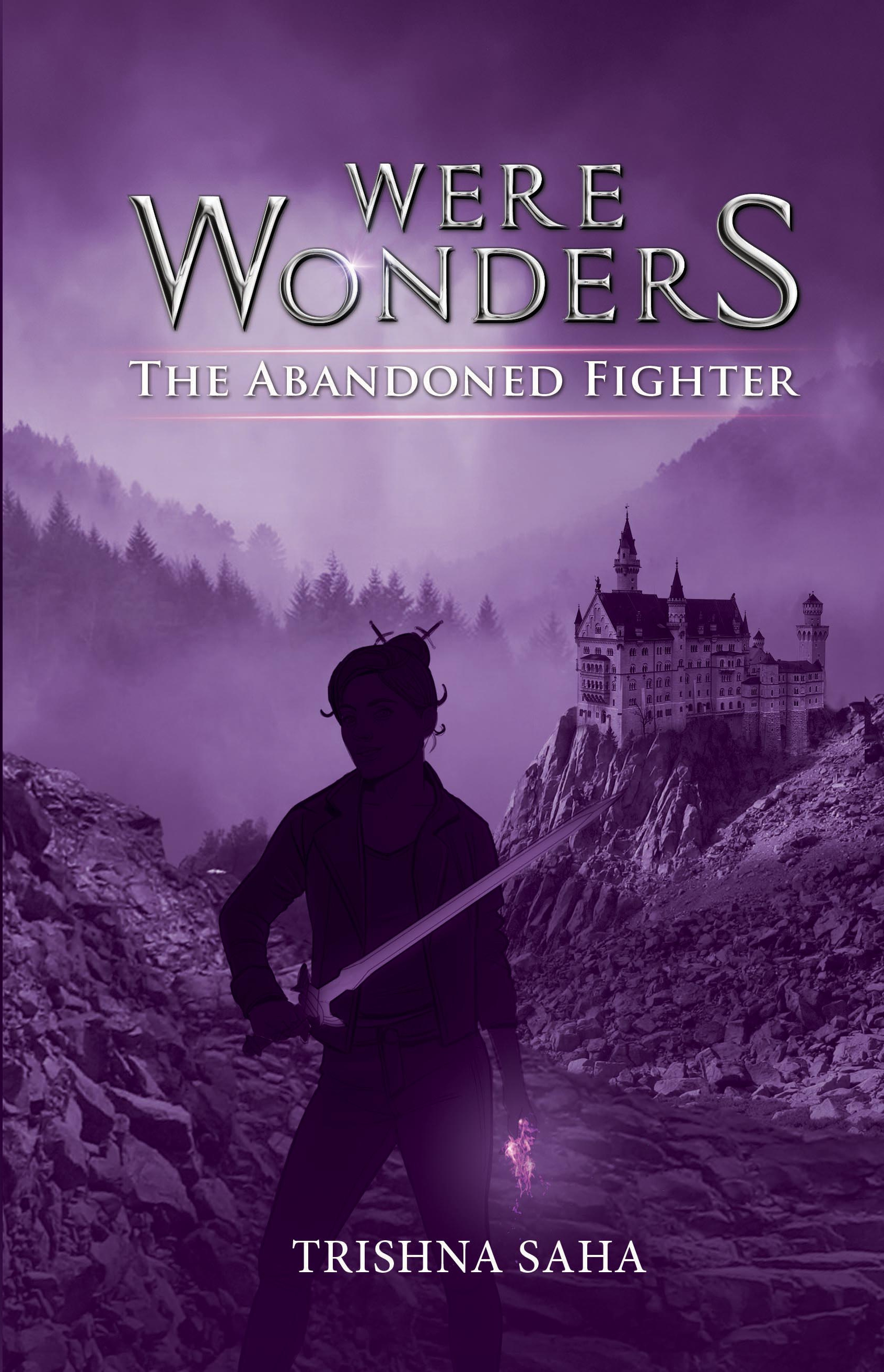 The Abandoned Fighter (Were Wonders, #1) by Trishna Saha | Goodreads