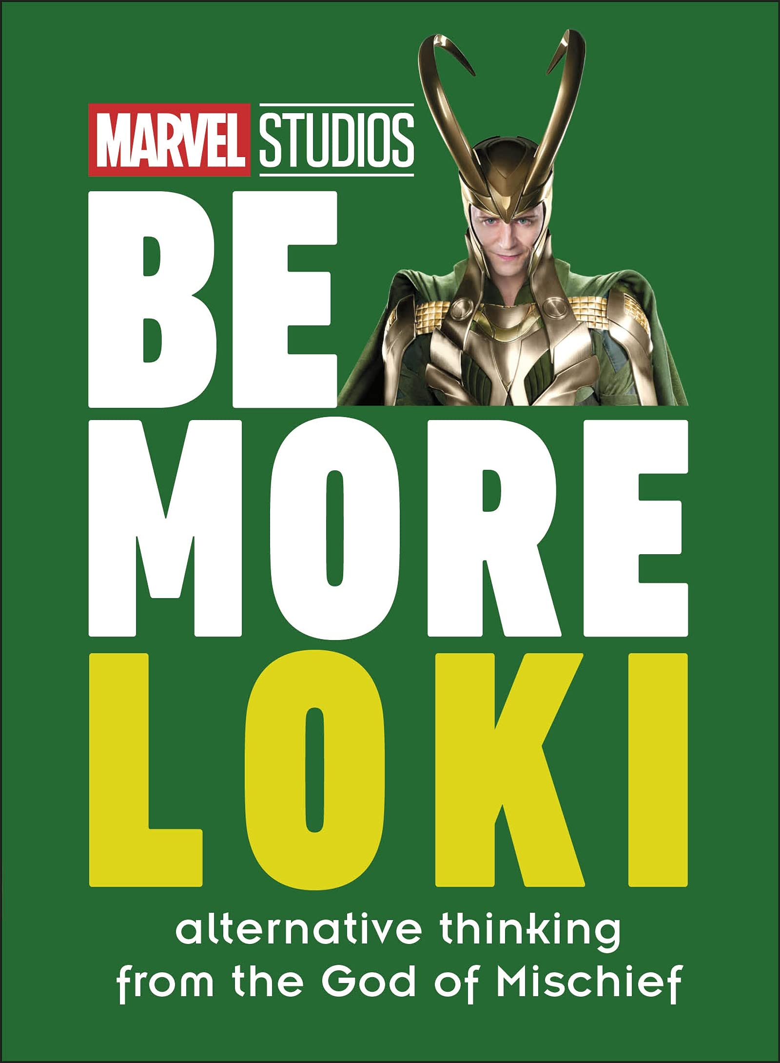 Be More Loki: Alternative Thinking From the God of Mischief by Glenn ...
