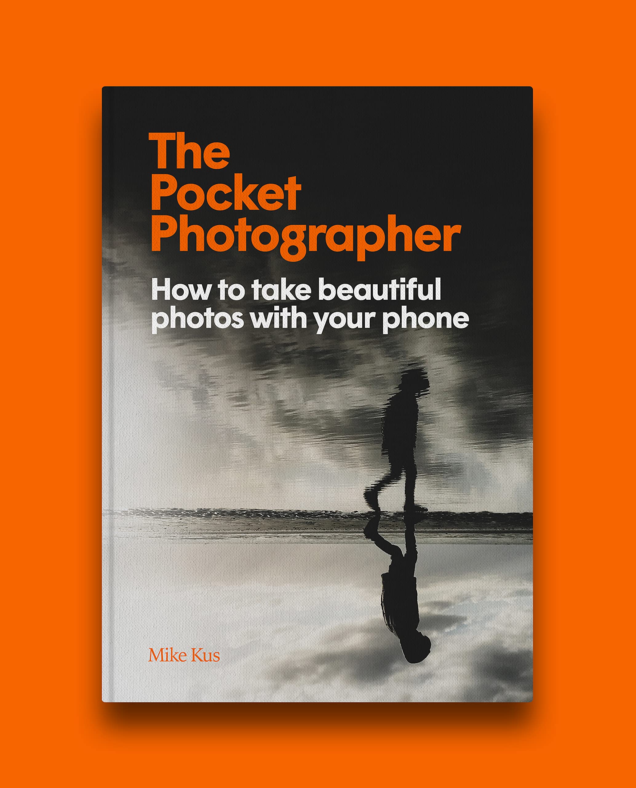 The Pocket Photographer /anglais by Mike Kus | Goodreads
