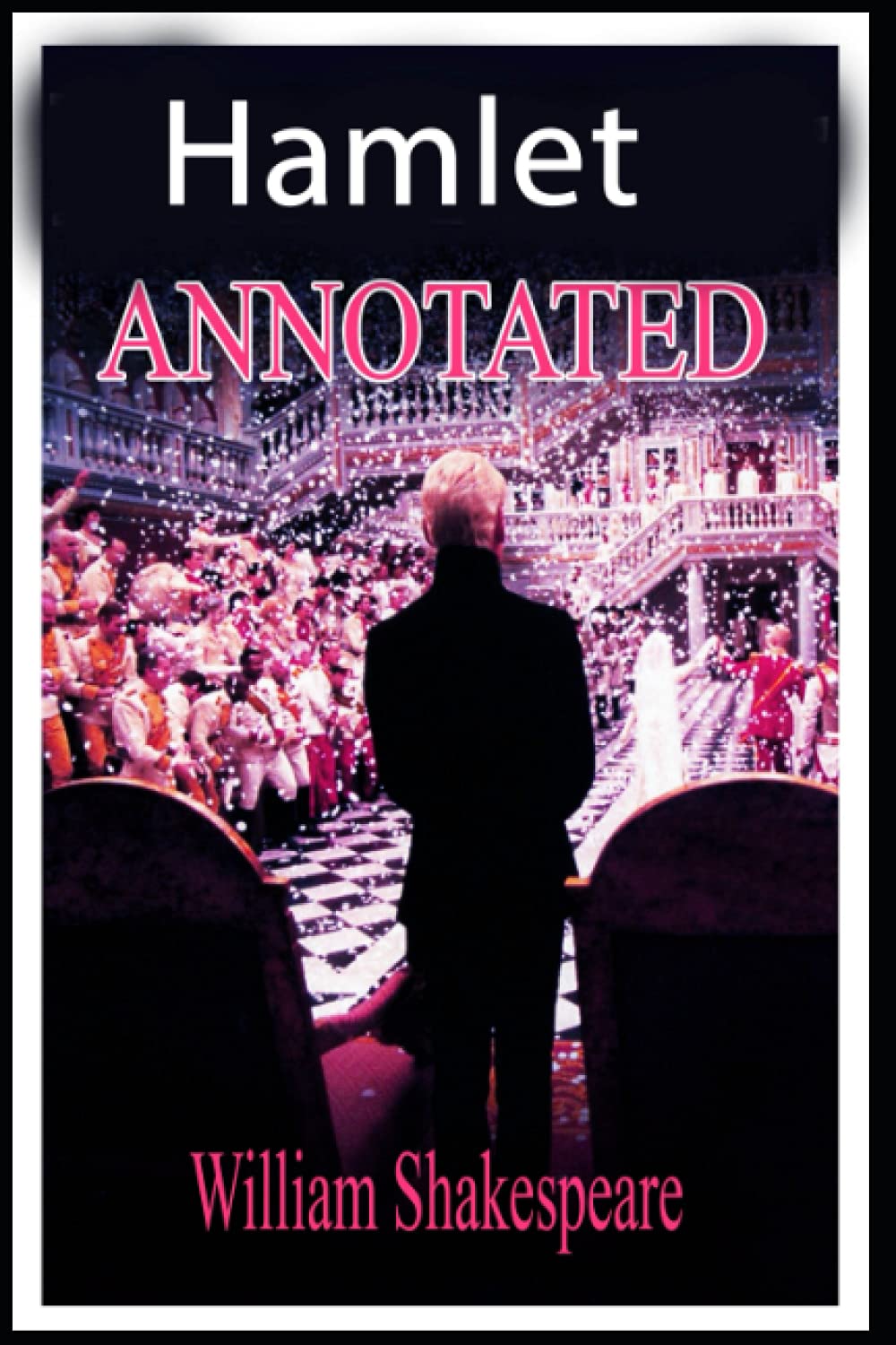 Hamlet (Annotated): by William Shakespeare by William Shakespeare ...