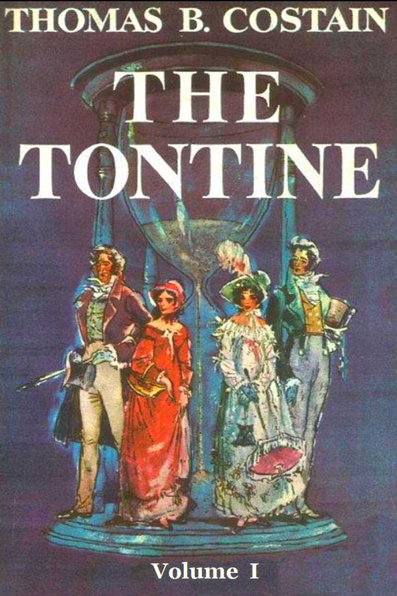 The Tontine, Volume 1 by Thomas B. Costain | Goodreads