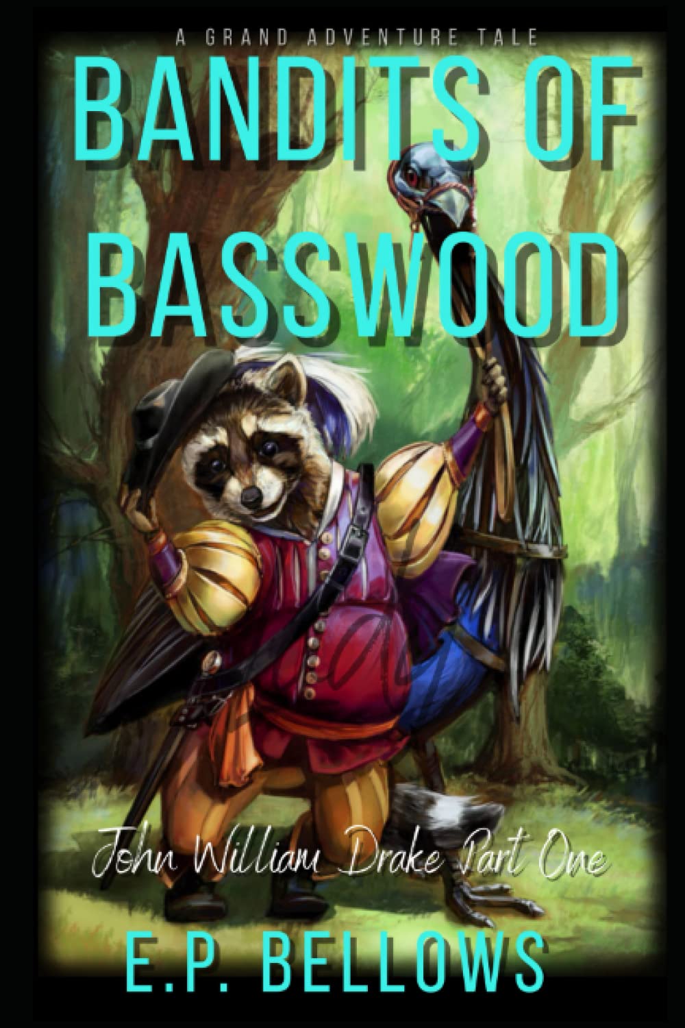 The Bandits of Basswood (Classic Bandits Illustrated Cover): John ...