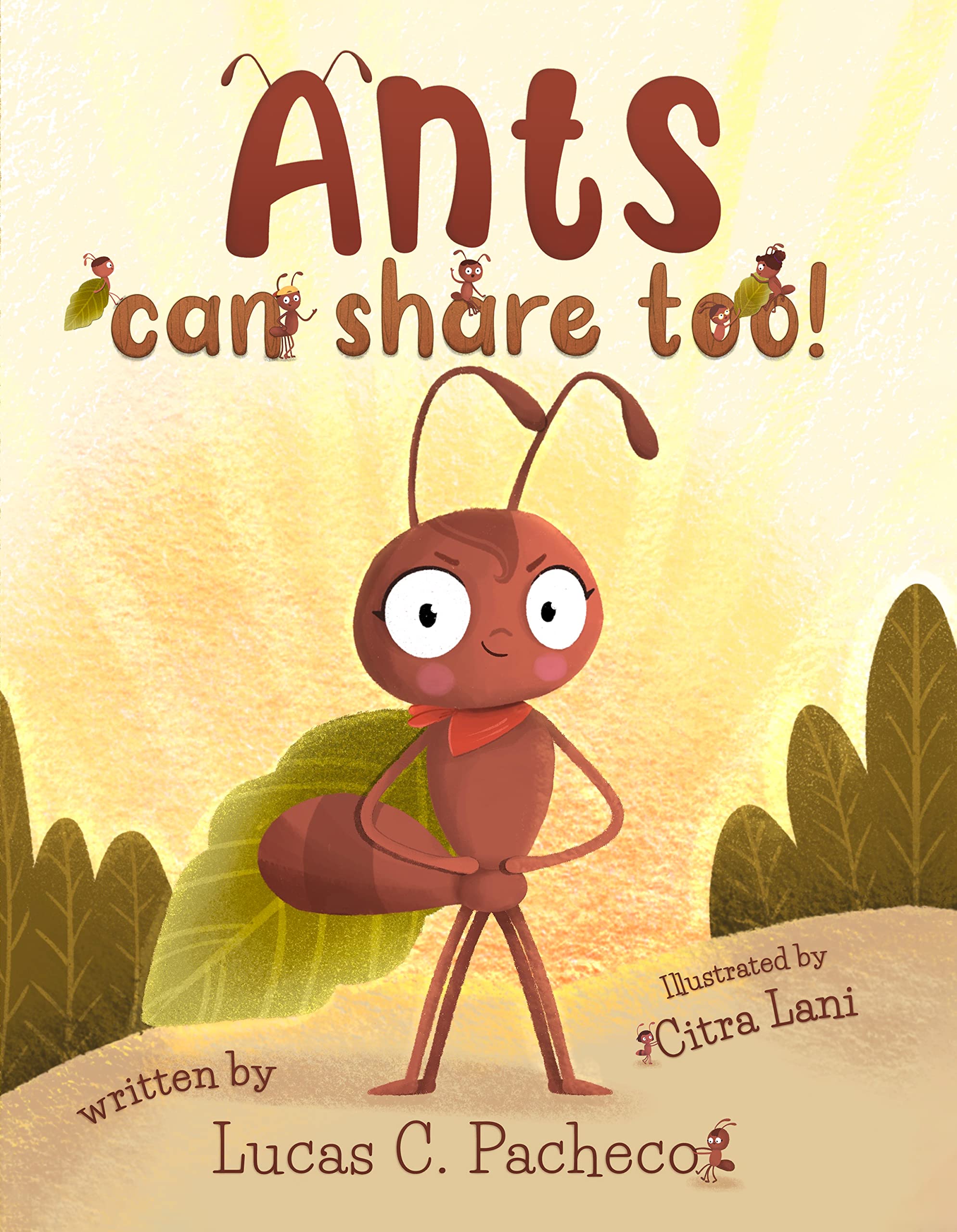 Ants can share too!: A cute children's story to teach kids about ...