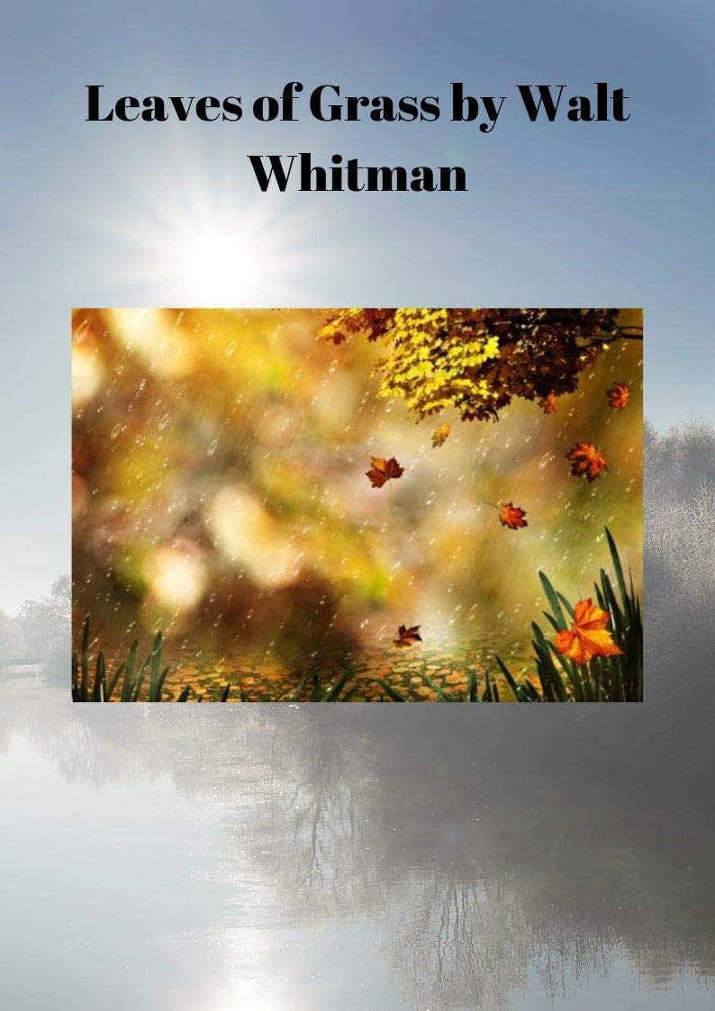 Walt Whitman : Leaves of Grass by Walt Whitman | Goodreads