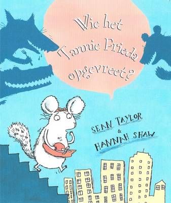 Wie het Tannie Frieda opgevreet? by Sean Taylor | Goodreads