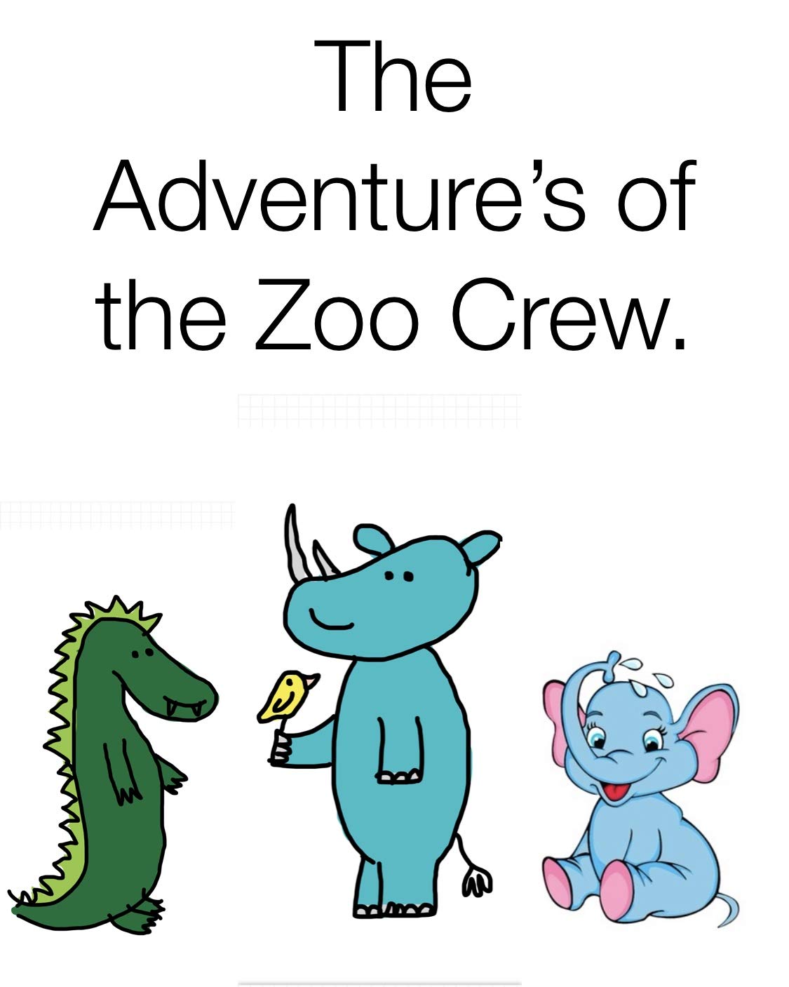 The Adventure’s of the Zoo Crew by Sophie Sargent | Goodreads