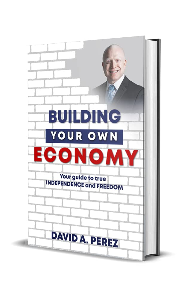 Building Your Own Economy: Your guide to true INDEPENDENCE and FREEDOM ...